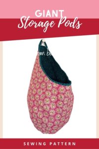 Giant Storage Pods sewing pattern - Sew Modern Bags