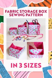 Fabric Storage Boxes sewing pattern (3 sizes) - Sew Modern Bags