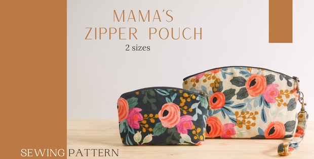 Mama's Zipper Pouch sewing pattern (2 sizes) - Sew Modern Bags
