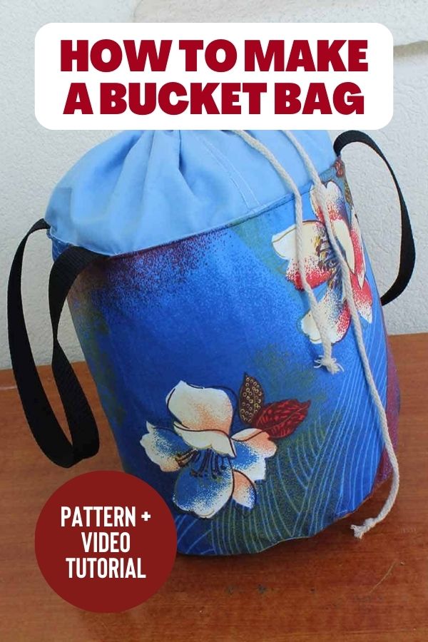 How To Make A Bucket Bag Pattern + Video Tutorial - Sew Modern Bags
