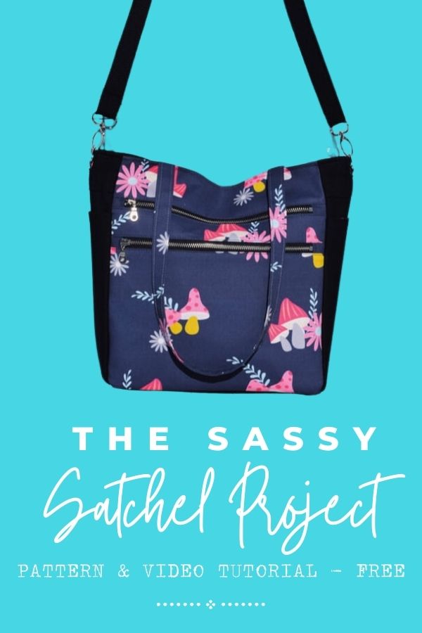 THE SASSY SATCHEL PROJECT - PATTERN & VIDEO TUTORIAL - FREE - Sew ...