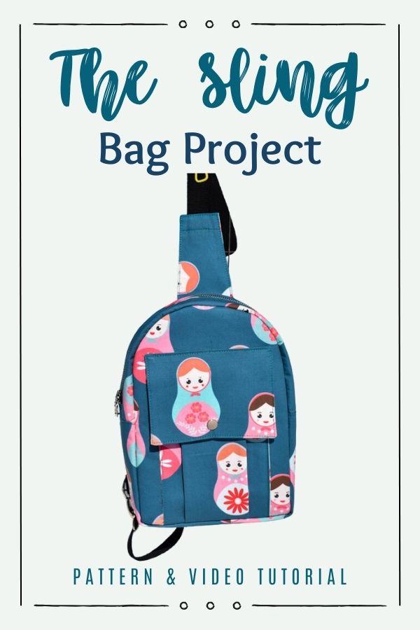 THE SLING BAG PROJECT - PATTERN & VIDEO TUTORIAL - Sew Modern Bags
