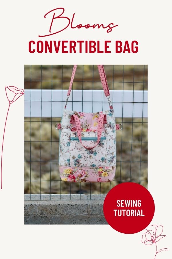 BLOOMS CONVERTIBLE BAG - SEWING TUTORIAL - Sew Modern Bags