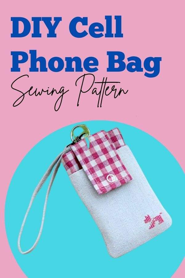 DIY Cell Phone Bag Sewing Pattern - Sew Modern Bags
