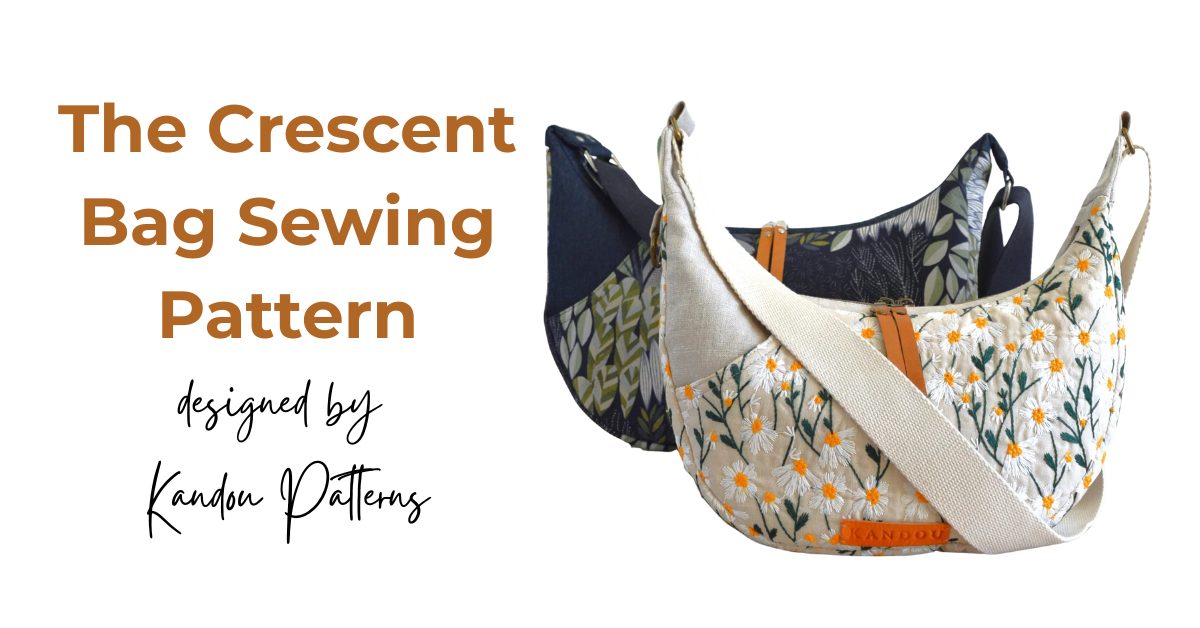 Crescent Bag Sewing Pattern by Kandou Patterns - Sew Modern Bags