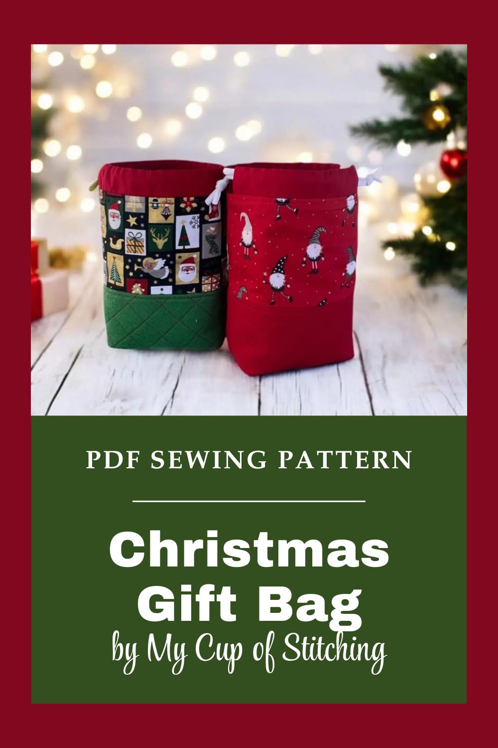 Christmas Gift Bag Sewing Pattern by My Cup of Stitching - Sew Modern Bags