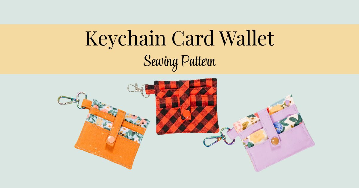 Keychain Card Wallet Sewing Pattern by Heather Handmade - Sew Modern Bags