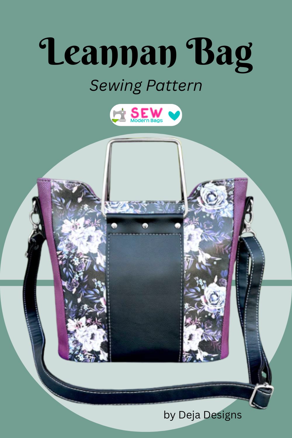Leannan Bag Sewing Pattern by Deja Designs - Sew Modern Bags