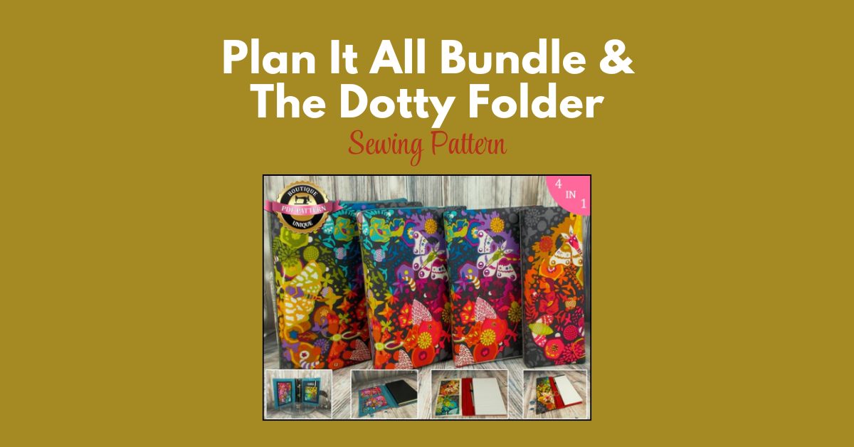 Plan It All Bundle + The Dotty Folder Sewing Pattern by Boutique Unique ...